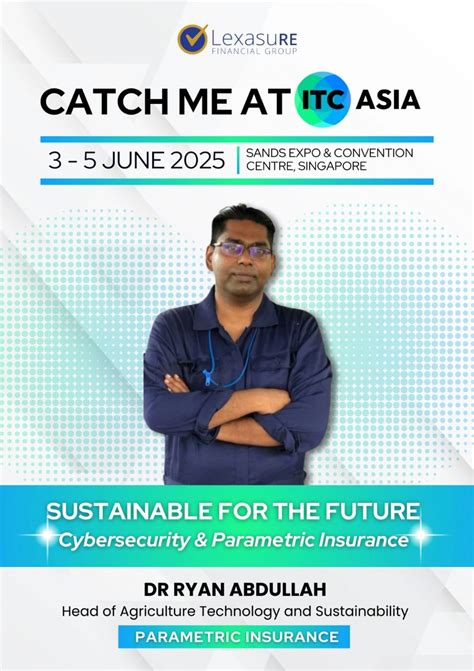 Itcasia2025 Parametricinsurance Climateresilience Insurtech Lexasure… Dr Ryan Riyyan