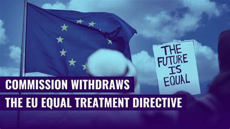 The End Of The Eu Equal Treatment Directive A Blow To Equality Or A