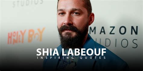 10 Interesting Quotes By Shia Labeouf Live Online Radio Blog