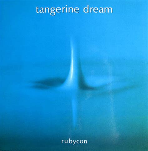 Rubycon By Tangerine Dream Album Berlin School Reviews Ratings Credits Song List Rate