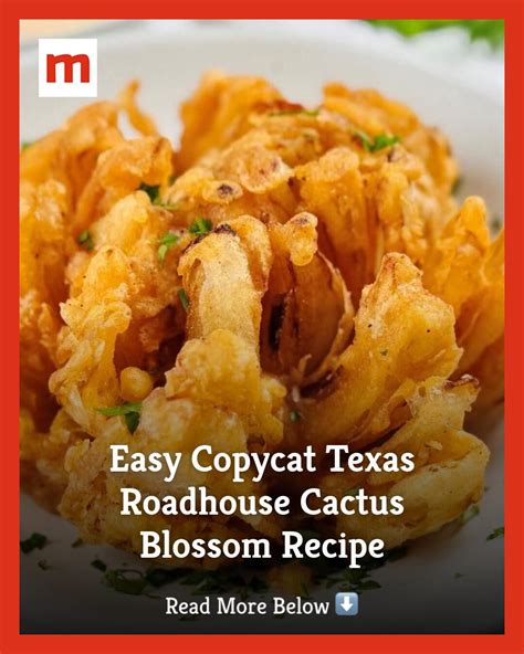 Mashed Follow Our Easy Copycat Texas Roadhouse Cactus Blossom Recipe