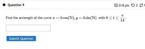 solved find the arclength of the curve x 4cos 7t y 4sin 7t