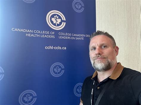 Cchlconference2024 Cchl Canadiancollegeofhealthleaders Lifelonglearner Patrick Daigle Msw