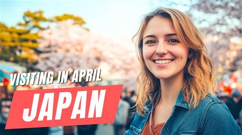 Visiting Japan In April 2025 Your Complete Guide To Tokyo Kyoto And