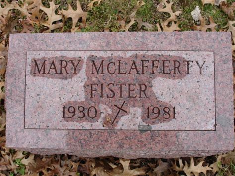 Mary Mclafferty Fister 1930 1981 Find A Grave Memorial