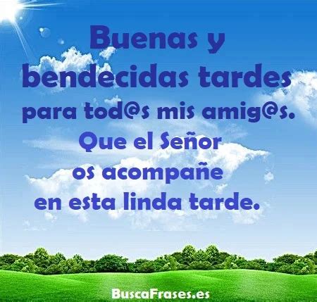 Bendiciones De Buenas Tardes Buscafraseses