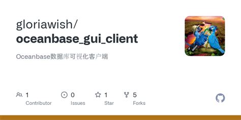 Github Gloriawishoceanbaseguiclient Oceanbase数据库可视化客户端