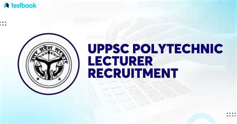 UPPSC Polytechnic Lecturer Recruitment 2025 Check Eligibility Exam Pattern And Syllabus Here