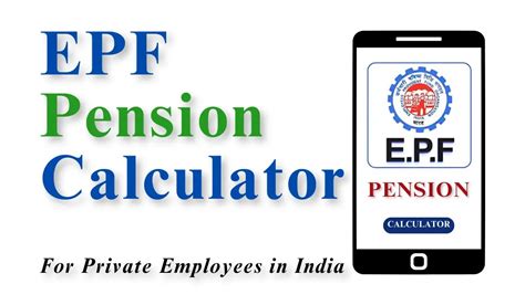 Epf Pension Calculator For Private Employees Maximize Your Retirement