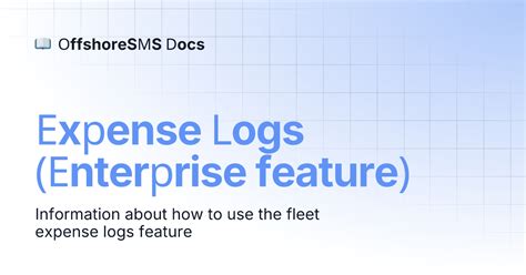 expense logs enterprise feature offshoresms docs