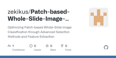Github Zekikuspatch Based Whole Slide Image Classification With