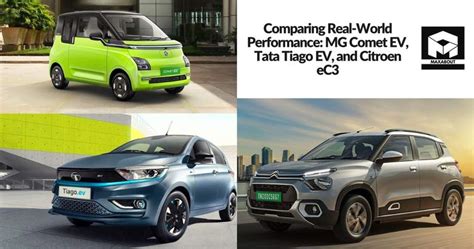 Comparing Real World Performance Mg Comet Ev Tata Tiago Ev And