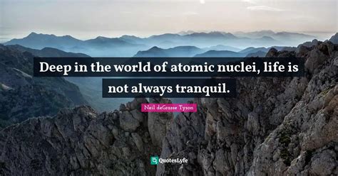 Deep In The World Of Atomic Nuclei Life Is Not Always Tranquil