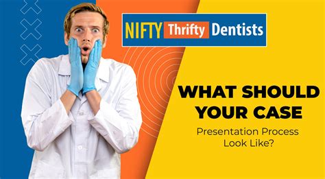 What Should Your Case Presentation Process Look Like Dentist Community And Dental Forum Group