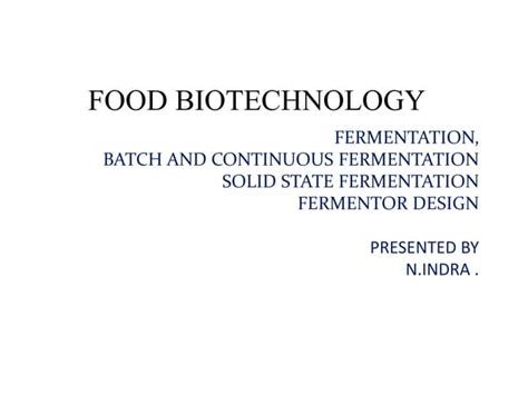 Batch Fedbatch And Continuous Fermentation Pptx Chemistry Science