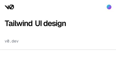 Tailwind Ui Design V0 By Vercel