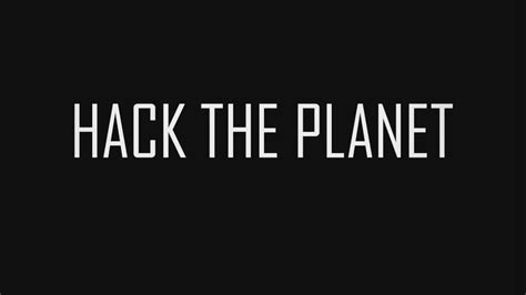 Hack The Planet Wallpapers Top Free Hack The Planet Backgrounds