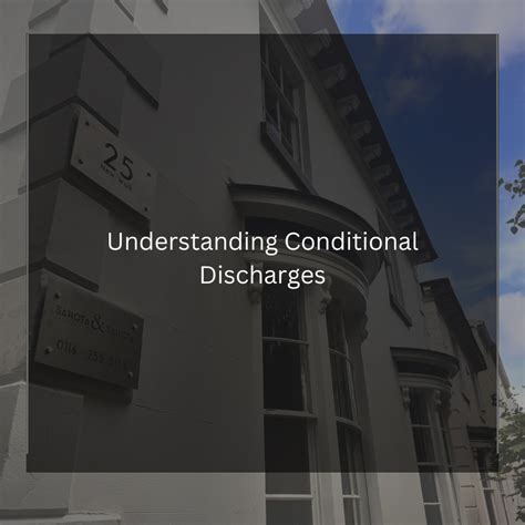 Understanding Conditional Discharges What They Are And What They Mean
