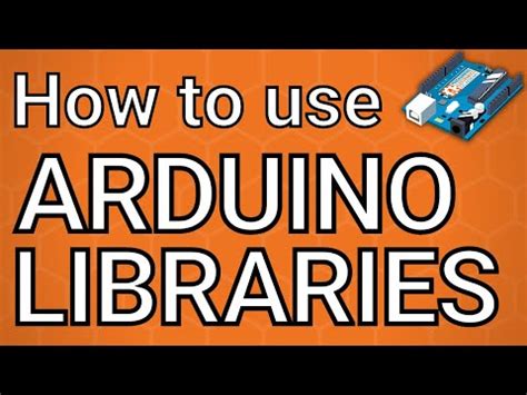 Arduino MASTERCLASS How To Use Arduino Libraries PART YouTube