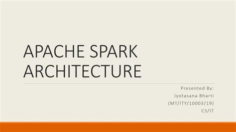 Apache Spark Architecture Big Data And Analytics Pptx