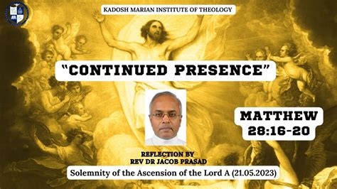 “continued Presence” Reflection By Rev Dr Jacob Prasad Matthew 2816