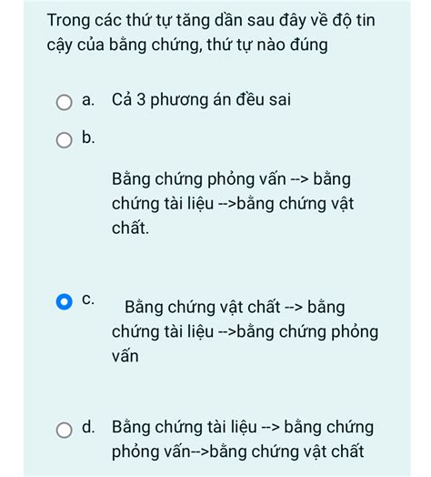Trong cc th t tng dn sau y v tin cy ca bng chng th t no ng a C 3 phng n u sai b Bng chng phng vn ...