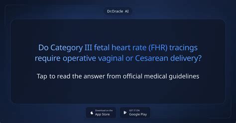 Do Category Iii Fetal Heart Rate Fhr Tracings Require Operative