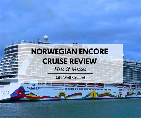 Norwegian Encore Cruise Review Hits And Misses Life Well Cruised
