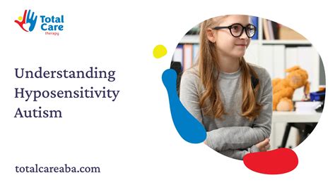 Understanding Hyposensitivity Autism