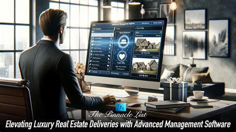 Elevating Luxury Real Estate Deliveries With Advanced Management