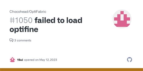 Failed To Load Optifine · Issue 1050 · Chocoheadoptifabric · Github