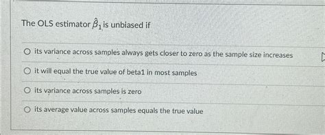 Solved The Ols Estimator Hat β 1 ﻿is Unbiased Ifits Variance
