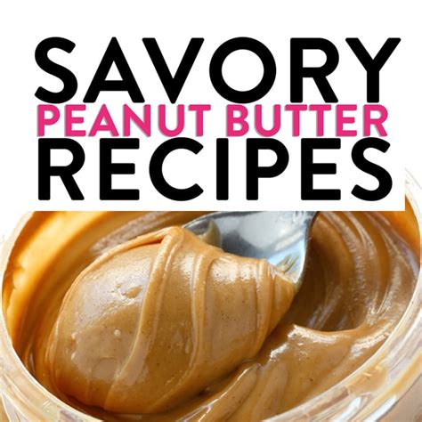 Peanut Butter Recipe Ideas Savoury At Brianna Kepert Blog