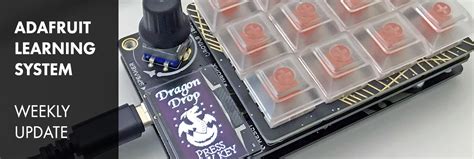 AdafruitLearningSystem Weekly Update More MacroPad Edition Adafruit Industries Makers