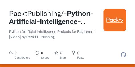 Github Packtpublishing Python Artificial Intelligence Projects For