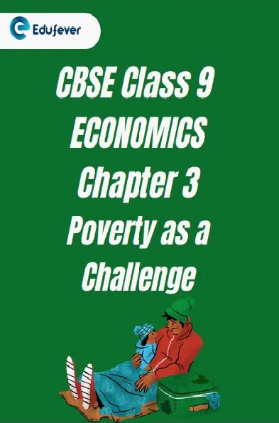 Cbse Class 9 Chapter 3 Poverty As A Challenge