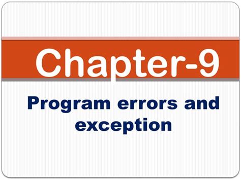 Chapter Class 11 Exception And Errors 9 Pptx