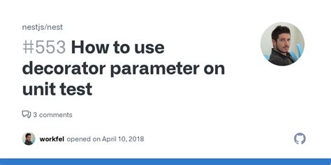 How To Use Decorator Parameter On Unit Test · Issue 553 · Nestjs Nest · Github
