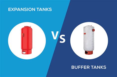 Expansion Tanks Vs Buffer Tanks Expansion Tanks Vs Buffer Tanks