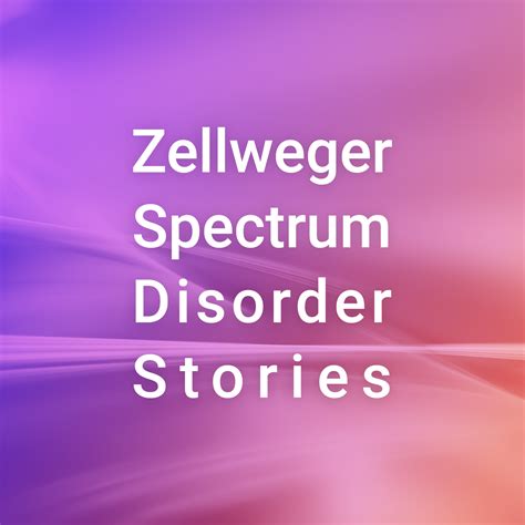 Patient And Caregiver Resources Zellweger Spectrum Disorder Alliance
