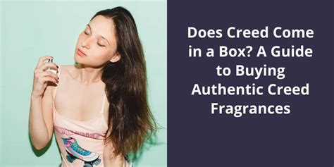 Does Creed Come In A Box A Guide To Buying Authentic Creed Fragrances