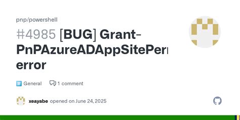 Bug Grant Pnpazureadappsitepermission Error · Pnp Powershell · Discussion 4985 · Github