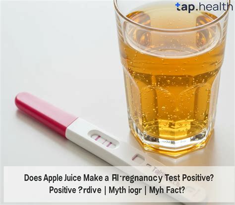 Does Apple Juice Make A Pregnancy Test Positive Myth Or Fact