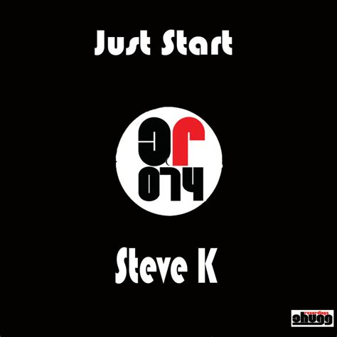 Steve K Just Start Chugg Recordings Essential House