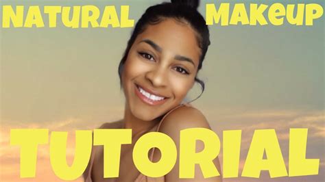 Easy Everyday Natural Makeup Routine Youtube