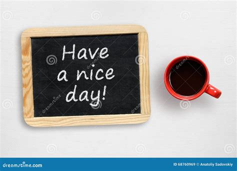 Have a Nice Day! Wish and Coffee Cup Stock Image - Image of beverage ...