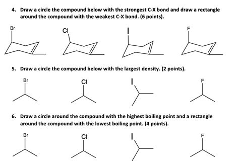 SOLVED Draw A Circle The Compound Below With The Strongest C X Bond And Draw A Rectangle