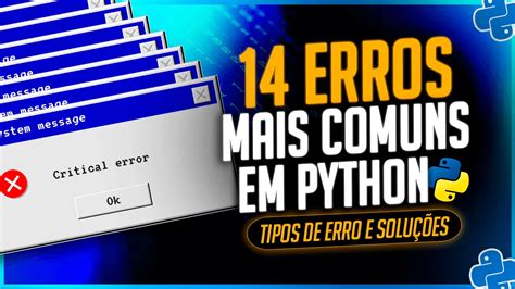 14 Tipos De Erros Mais Comuns No Python Soluções
