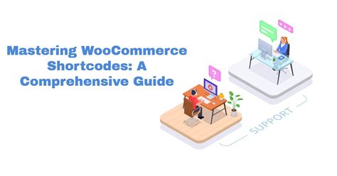 Mastering Woocommerce Shortcodes A Comprehensive Guide Soft Ranks