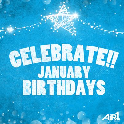 Happy Birthday To All Who Have January Birthdays Happy Quotes